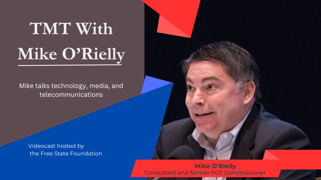 TMT With Mike O'Rielly - The Free State Foundation